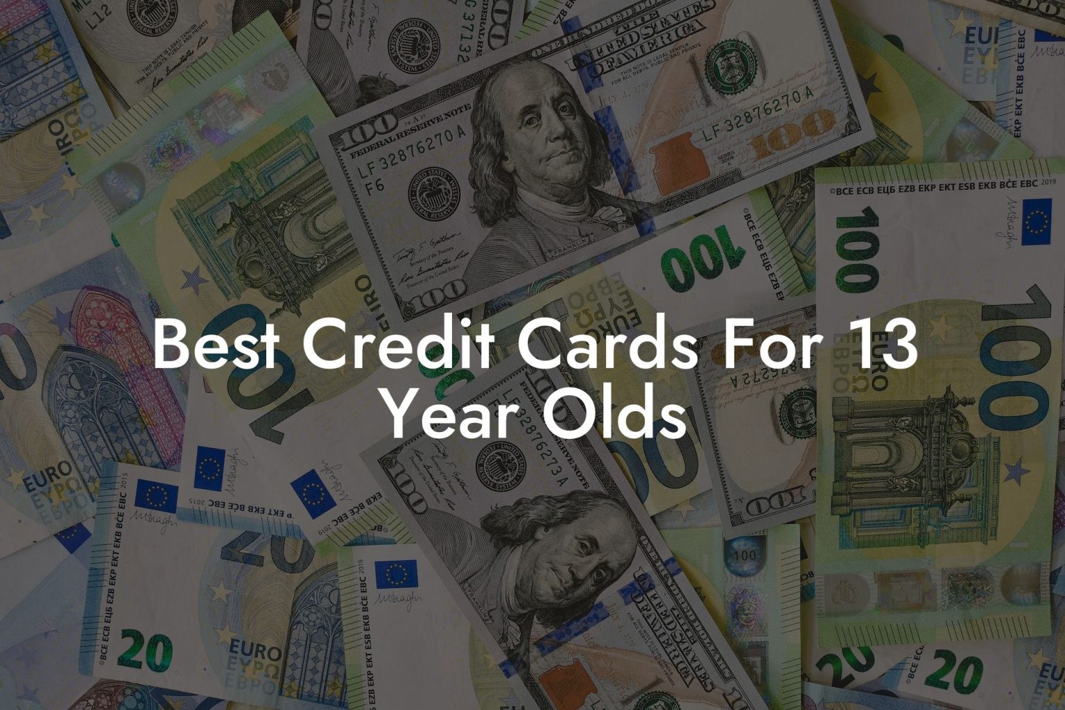 Best Credit Cards For 13 Year Olds - Flik Eco