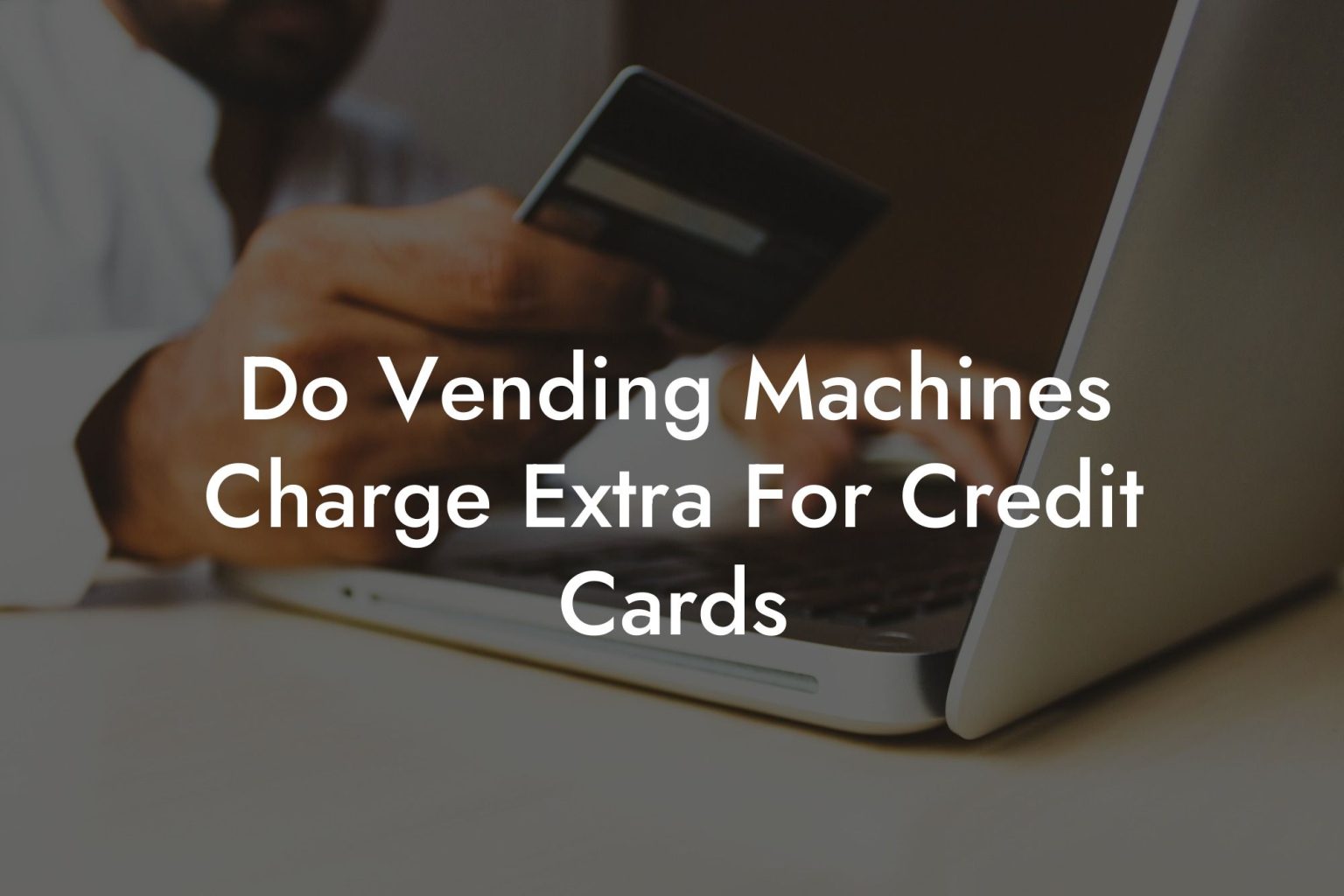 Do Vending Machines Charge Extra For Credit Cards - Flik Eco