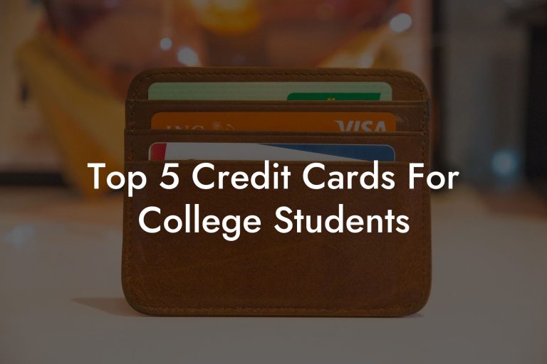 Top 5 Credit Cards For College Students - Flik Eco